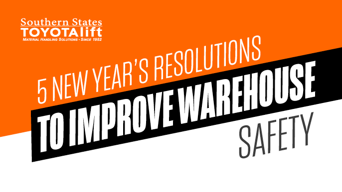 5 New Year’s Resolutions to Improve Warehouse Safety